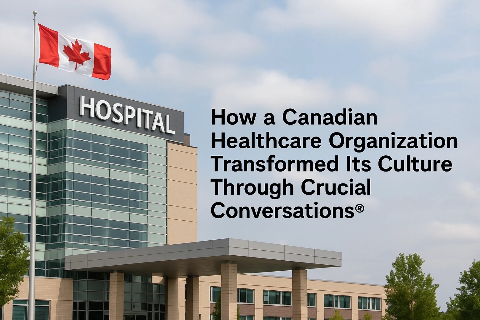 How a Canadian Healthcare Organisation Transformed Culture